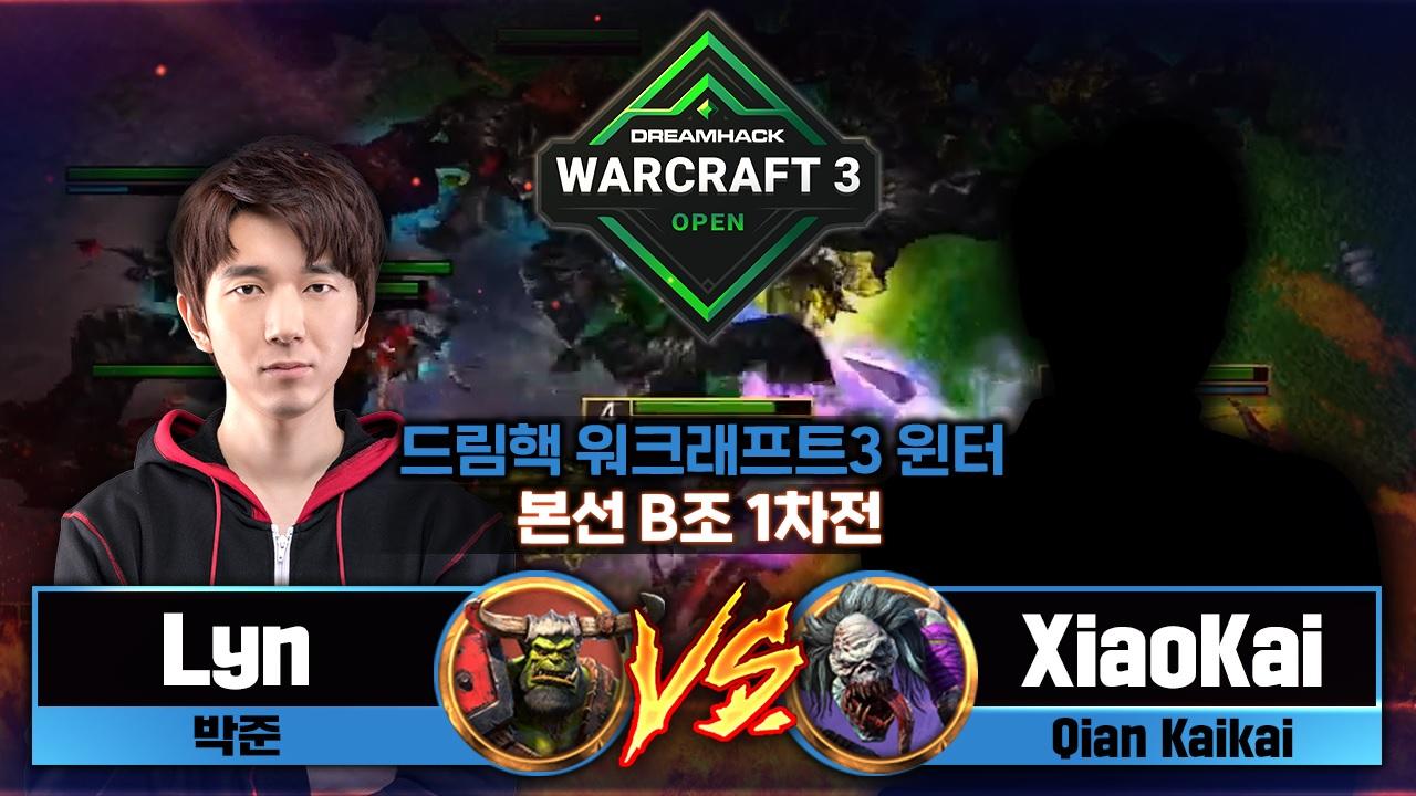 Lyn (O) vs XiaoKai (U) 드림핵 워크래프트3 오픈 겨울시즌 16강 B조 1차전 - DreamHack ...
