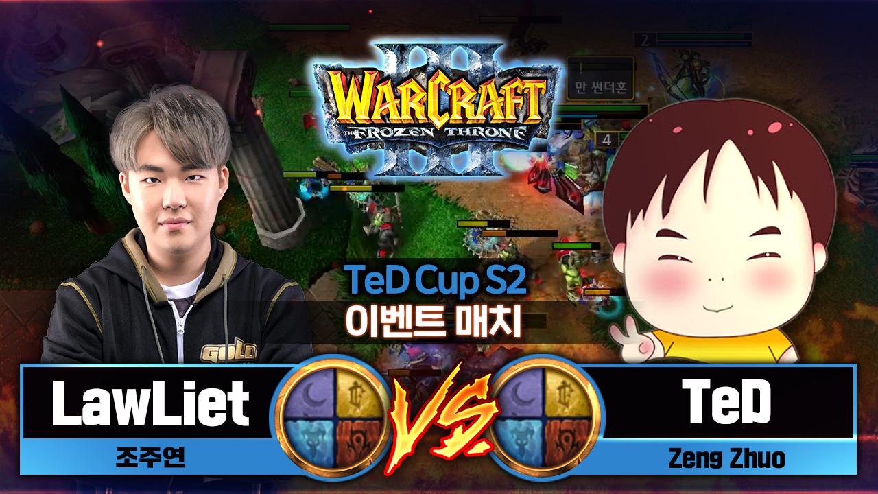 LawLiet (R) vs TeD (R) 테드컵 시즌2 이벤트 매치 - Warcraft3 TeD Cup S2 Showmatch ...