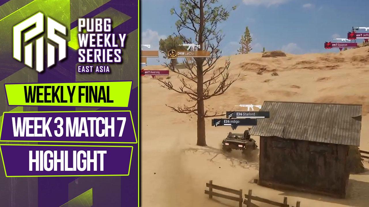 위클리 파이널 WEEK3 MATCH7 하이라이트ㅣPWS: EAST ASIA Phase 2 | 아프리카TV VOD