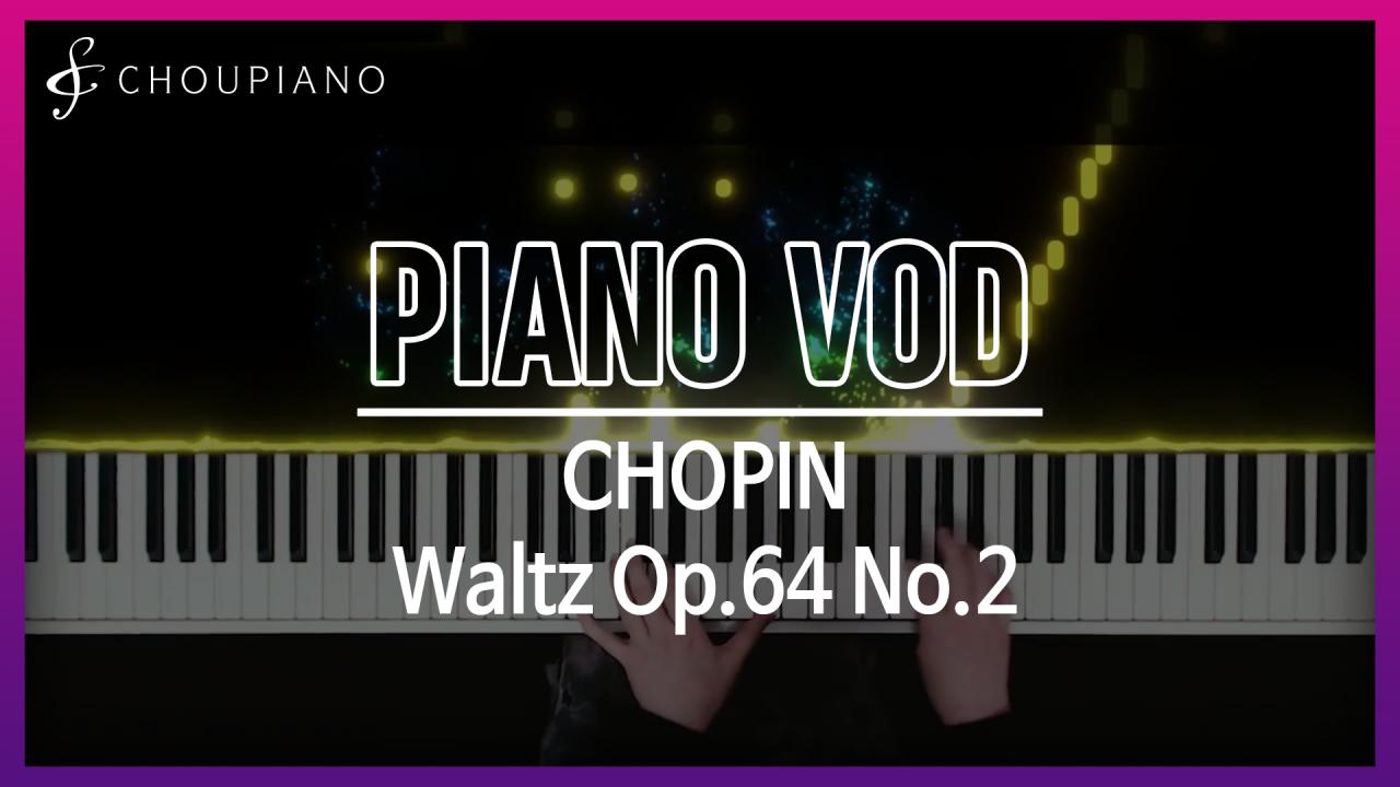 [피아노VOD] Chopin - Waltz Op.64 no.2(쇼팽 왈츠 7번) | SOOP VOD