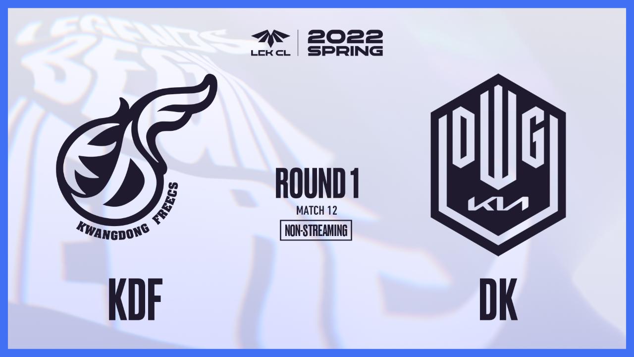 KDF VS DK | Match12 01.13 (비방송) | 2022 LCK CL Spring | SOOP VOD