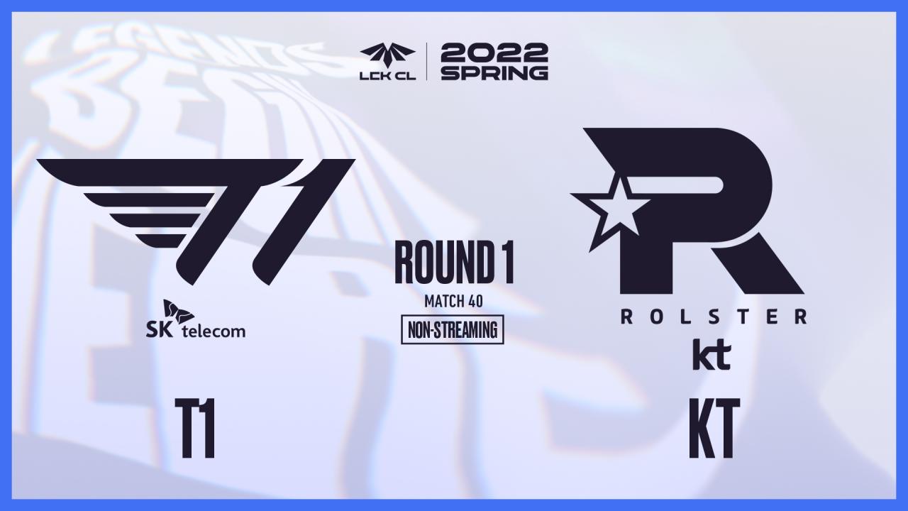 T1 VS KT | Match40 01.21 (비방송) | 2022 LCK CL Spring | SOOP VOD
