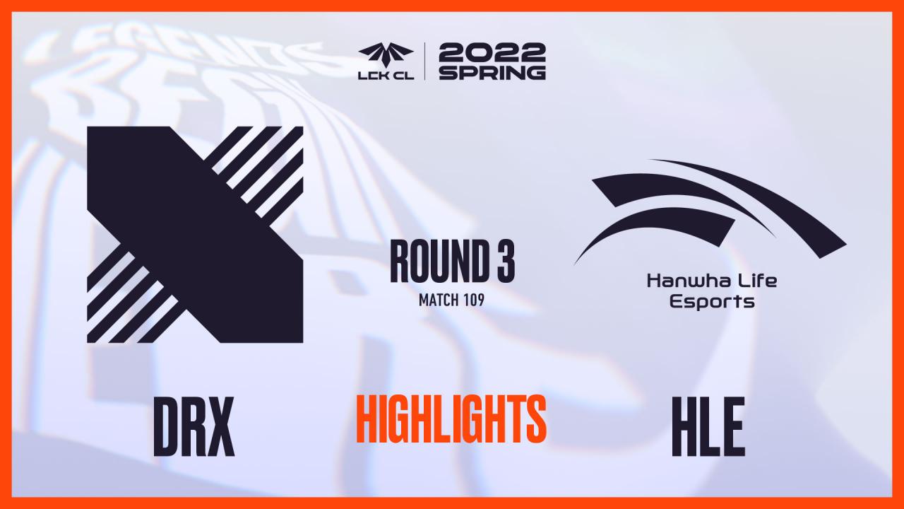 DRX VS HLE | Match109 HIGHLIGHT 02.22 | 2022 LCK CL Spring | SOOP VOD