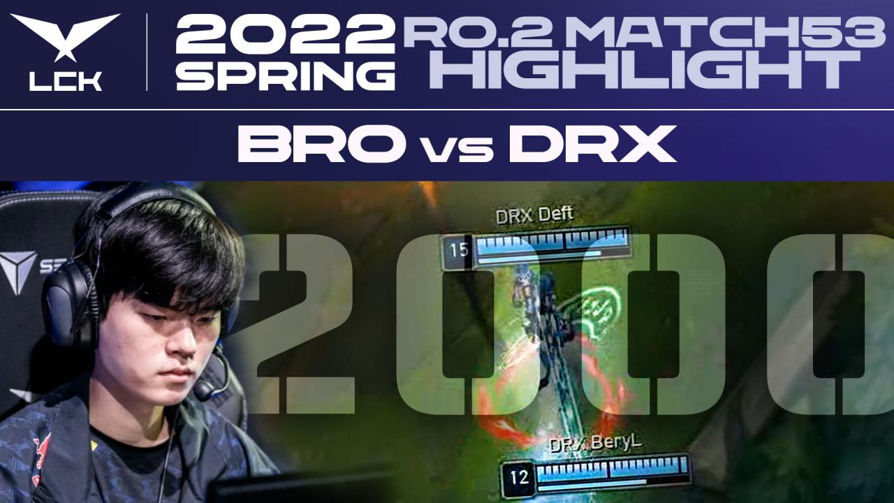[BRO vs DRX] 2022 LCK 스프링 하이라이트 l 2월 24일 | SOOP VOD