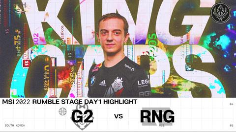 [G2 vs RNG] 2022 MSI 럼블스테이지 DAY1 하이라이트 l 5월 20일 | SOOP VOD