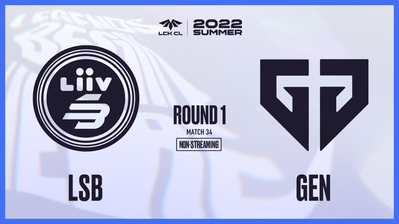 LSB VS GEN | Match34 06.23 (비방송) | 2022 LCK CL Summer | SOOP VOD