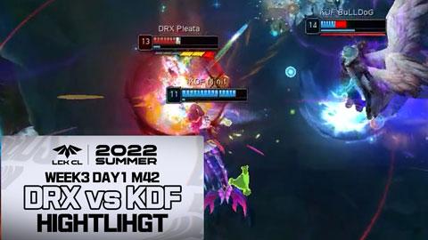 [DRX vs KDF] 2022 LCK CL 서머 하이라이트 l 6월 27일 | SOOP VOD