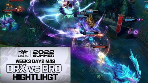 [DRX vs BRO] 2022 LCK CL 서머 하이라이트 l 6월 28일 | SOOP VOD