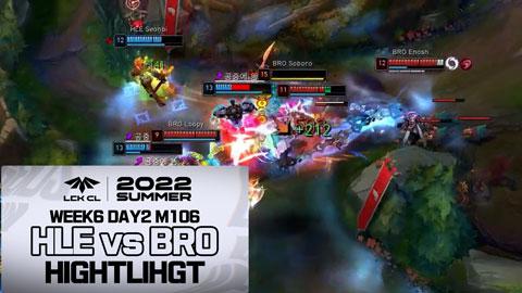 [HLE vs BRO] 2022 LCK CL 서머 하이라이트 l 7월 19일 | SOOP VOD