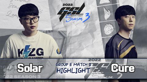 2022 GSL 시즌3 20강 E조 2경기 하이라이트｜9월8일 | SOOP VOD