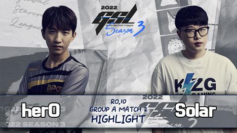 2022 GSL 시즌3 10강 A조 2경기 하이라이트｜9월 19일 | SOOP VOD