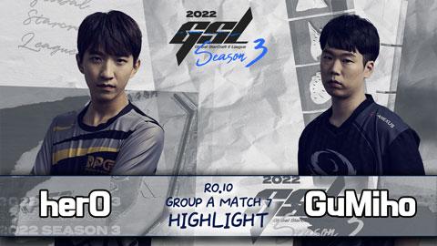 2022 GSL 시즌3 10강 A조 7경기 하이라이트｜9월 26일 | SOOP VOD