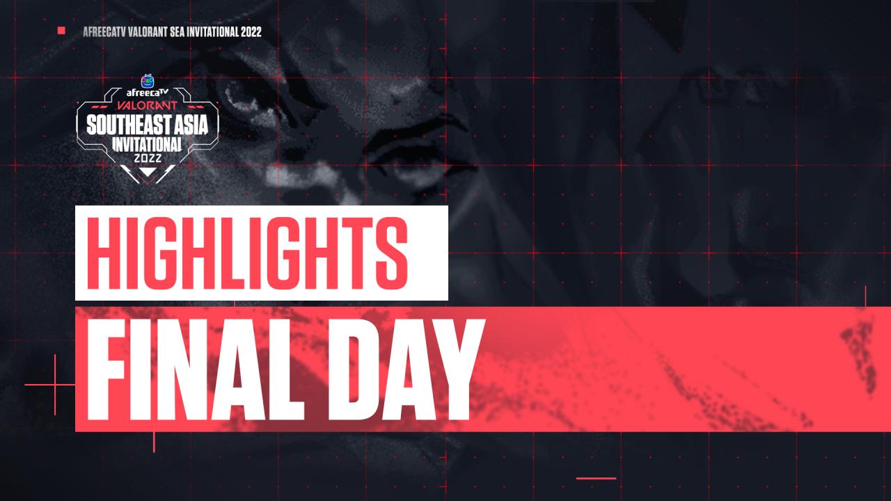 AfreecaTV VALORANT SEA Invitational 2022 | Day 6 Recap | SOOP VOD