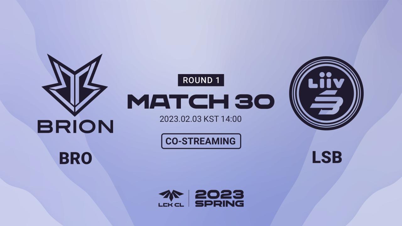 BRO vs LSB Match30 | 02.03 | 2023 LCK CL 스프링 스플릿 | SOOP VOD