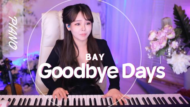 Goodbye Days - BAY (피아노) | SOOP VOD