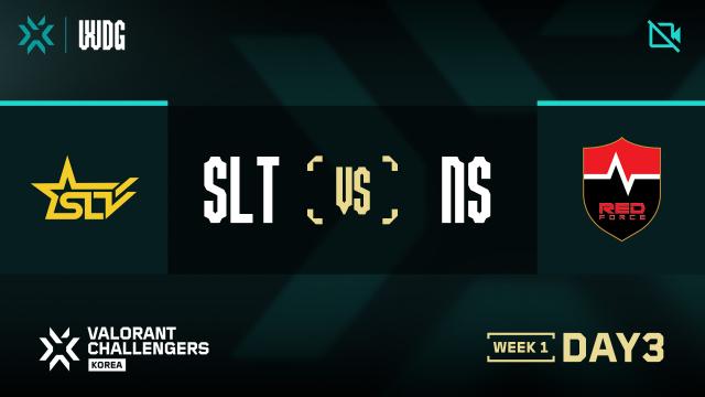 비방송 | SLT vs NS | 스테이지 1 본선 3일차 | 2024 WDG발로란트 챌린저스 코리아 | SOOP VOD
