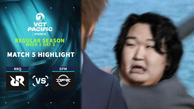 RRQ vs DFM MATCH 5 하이라이트 — 1주차 3일차 | VCT 퍼시픽 스테이지 2 레귤러 시즌 | SOOP VOD
