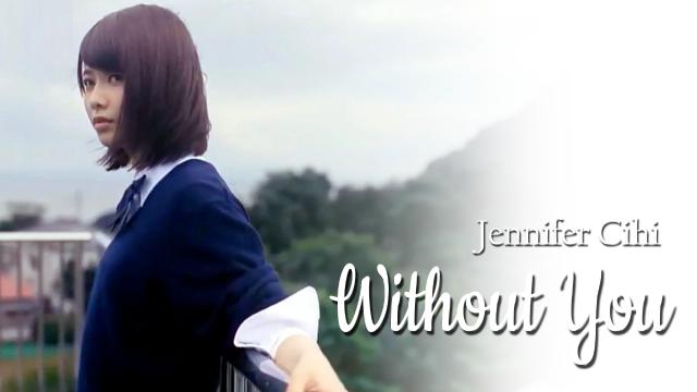 Jennifer Cihi - Without You | 아프리카TV VOD