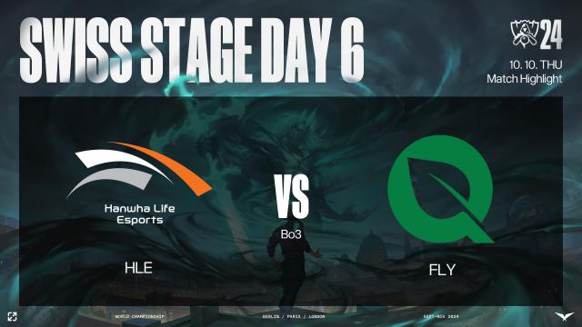 HLE vs FLY 매치 하이라이트 | 스위스 스테이지 Day6 | 10.10 | 2024 월드 챔피언십 | SOOP VOD